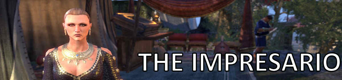 ESO The Impresario: The Event Merchant - BenevolentBowd.ca